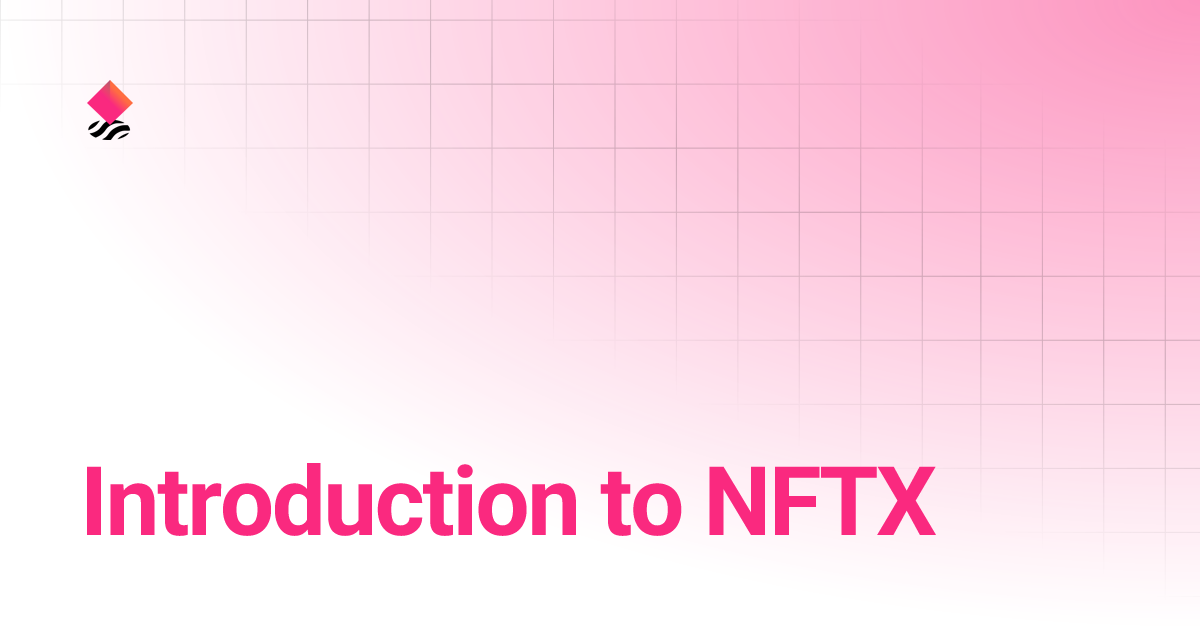 Introduction to NFTX | NFTX
